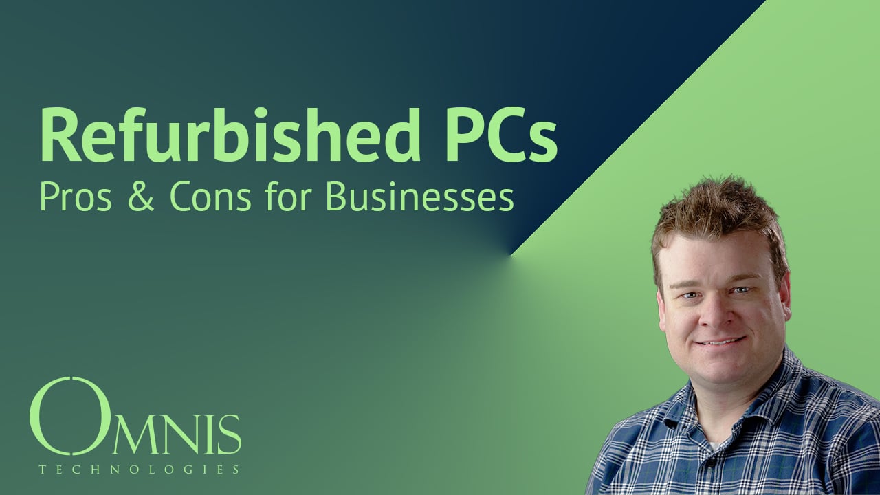 Refurbished Computers - Pros and Cons - Omnis Technologies Refurbished Computers - Pros and Cons - Omnis Technologies